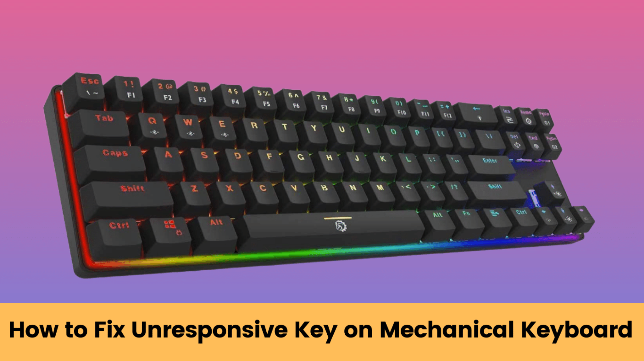 How to Fix Unresponsive Key on Mechanical Keyboard? KMG