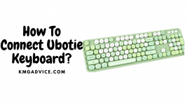 How To Connect Ubotie Keyboard? KMG Advice